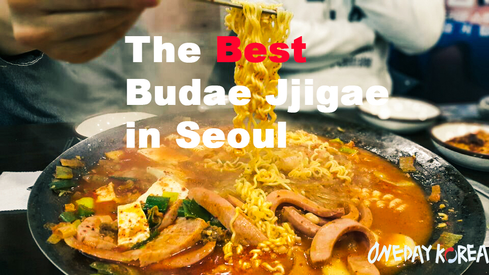 The best Budae Jjigae in Seoul l OnedayKorea